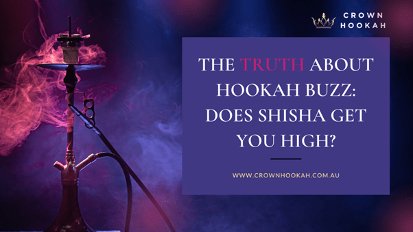 The Truth About Hookah Buzz: Does Shisha Get You High? – Crown Hookah